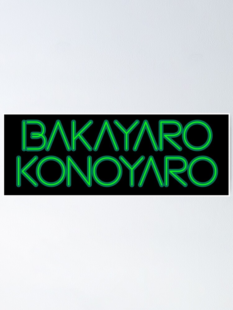 Poster « Bakayaro Konoyaro Signification », par GonzaloFreire | Redbubble