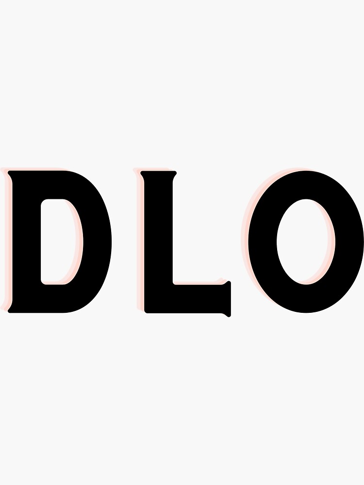"DLO" Sticker by MyLifeMatters20 | Redbubble