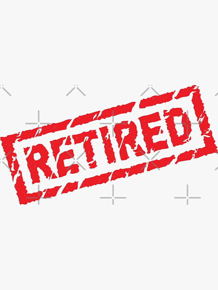 "officially retired" Sticker for Sale by kislev | Redbubble