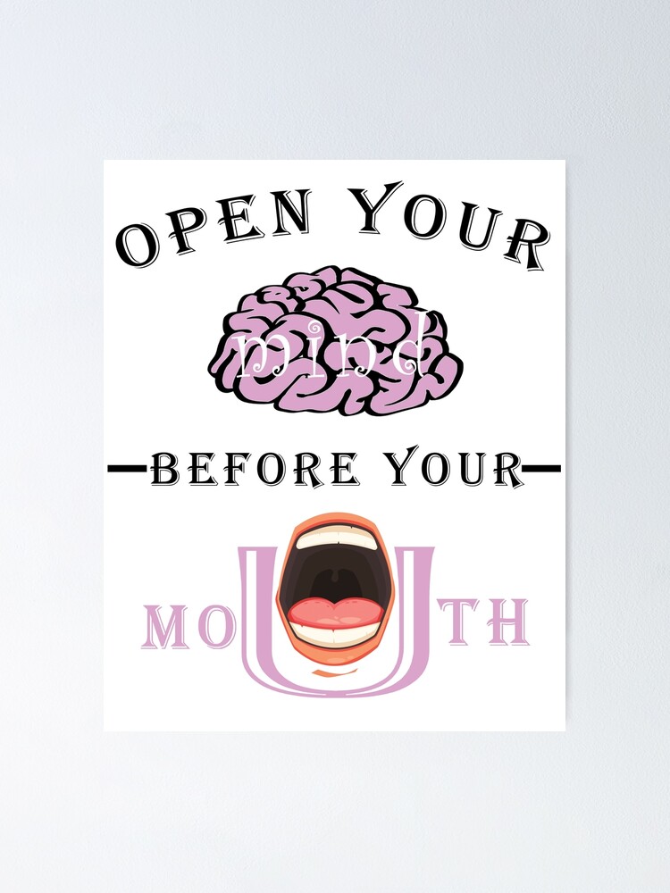 "Open Your Mind Before Your Mouth, funny quotes, fun, 2020, think ...