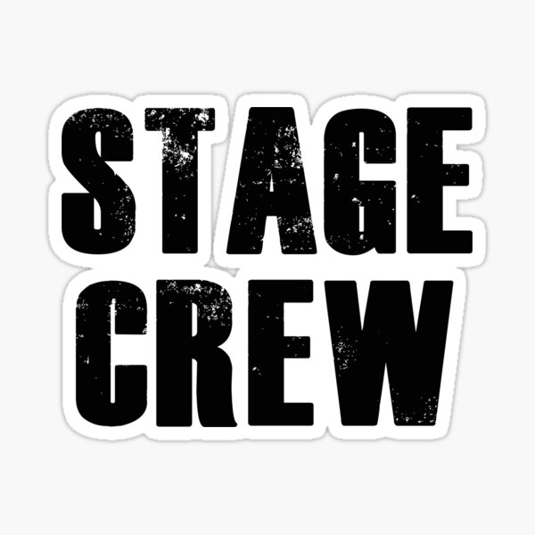 "Stage Crew" Sticker for Sale by KristyBDesigns | Redbubble