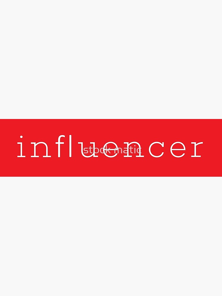 "influencer word" Poster for Sale by reflectsyou | Redbubble