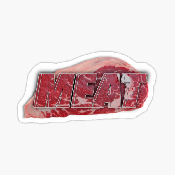 "MEAT" Sticker for Sale by ThresholdVII | Redbubble