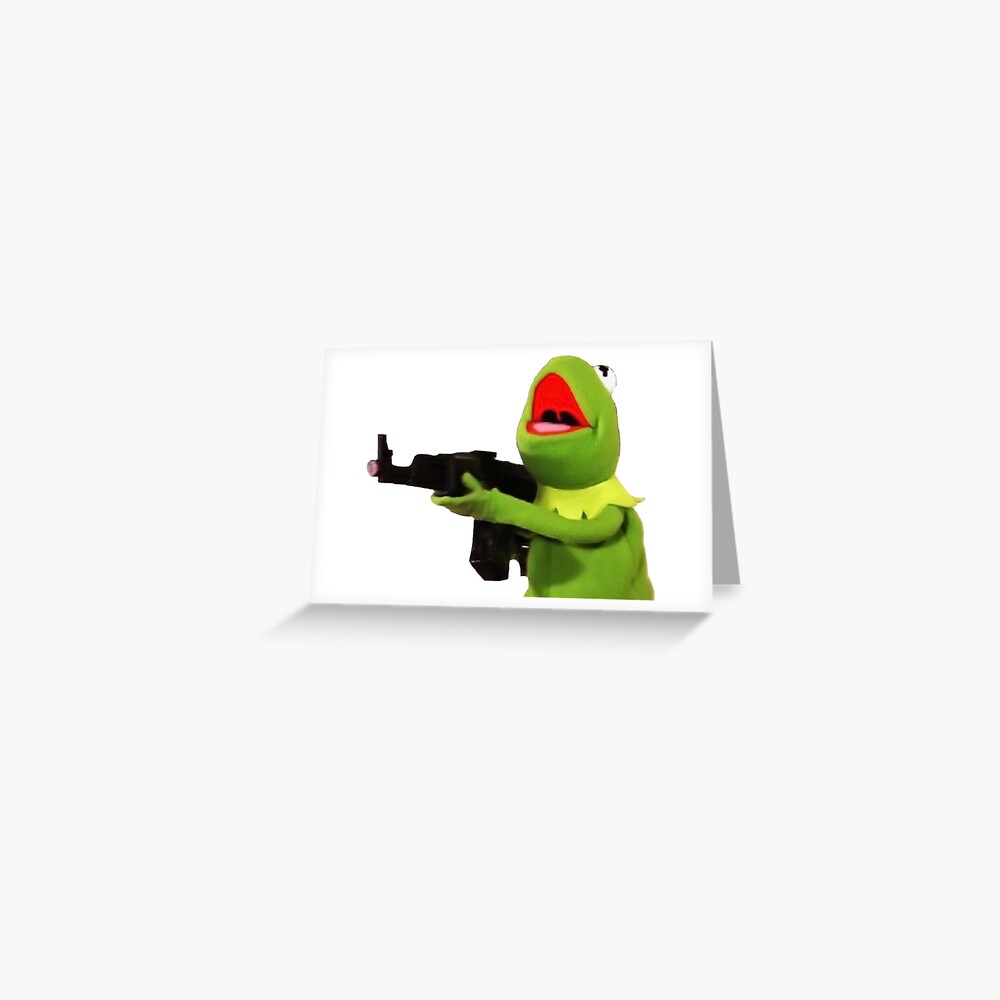"Kermit the frog meme with a gun" Greeting Card for Sale by Omeris ...