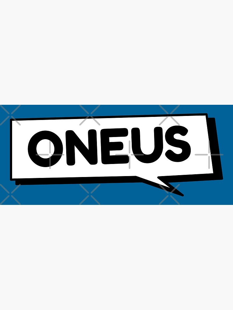"ONEUS text bubble " Poster by macaowl | Redbubble