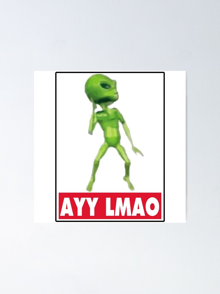 "Ayy lmao" Poster by Vhitostore | Redbubble
