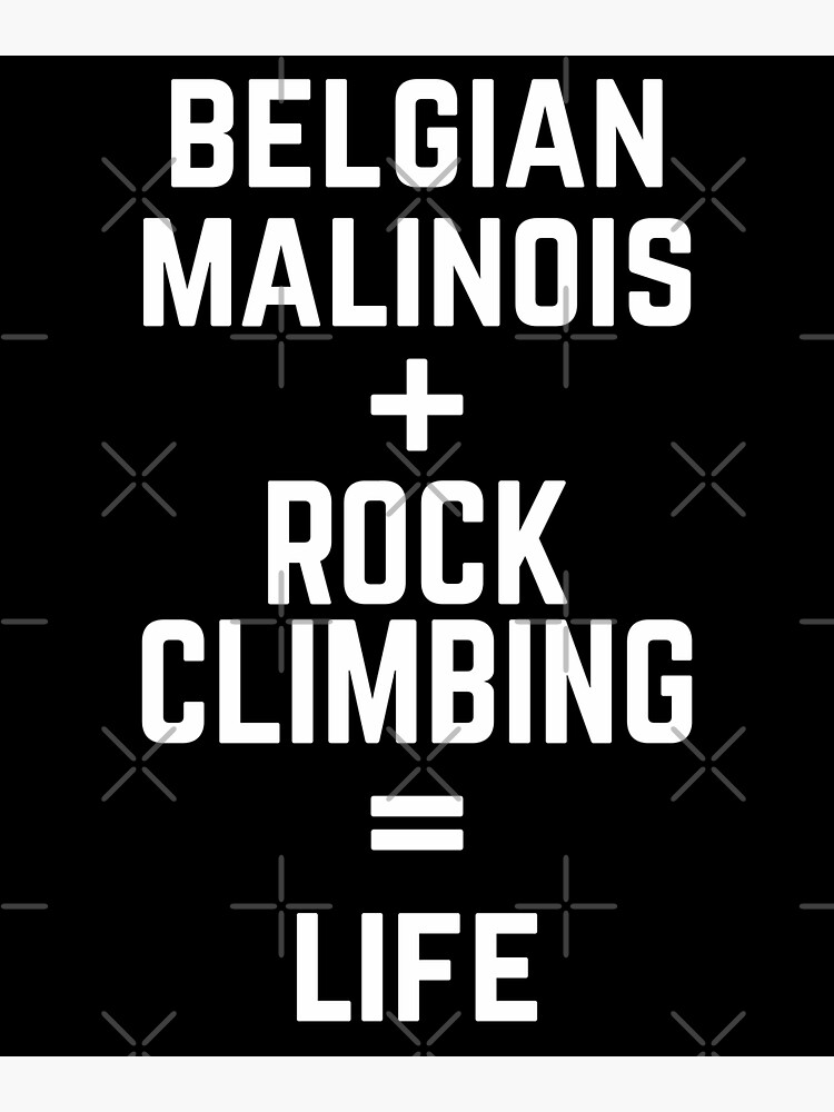 "Belgian Malinois + Rock Climbing = Life" Sticker by MalinoisArmor ...