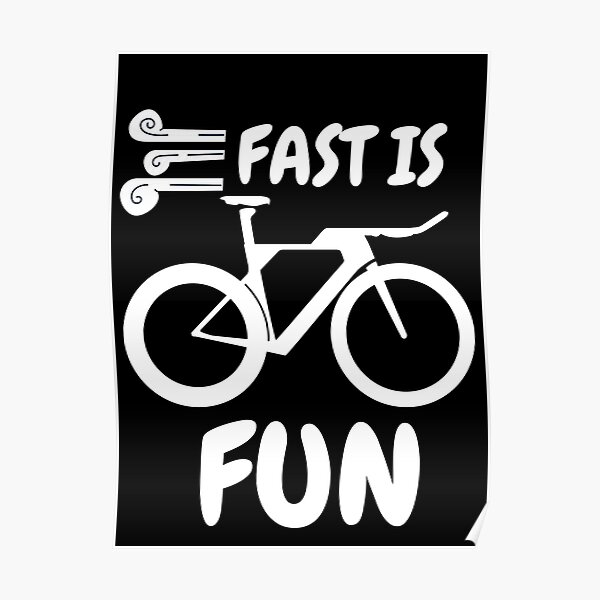 "Triathlon Fast is fun Fixie Singlespeed" Poster for Sale by Pure ...