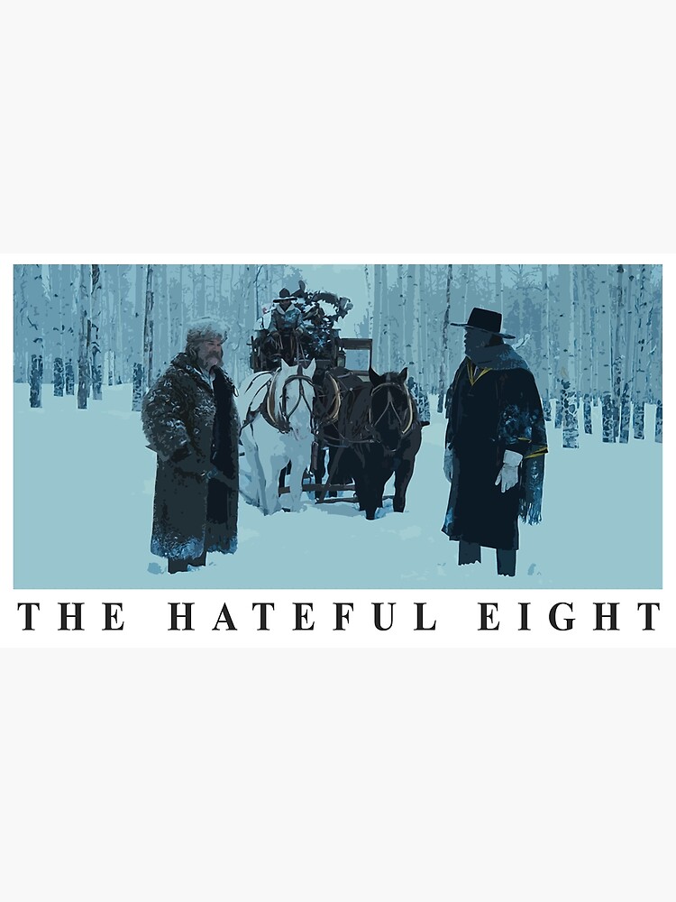 "The Hateful Eight" Poster for Sale by Martim Quary | Redbubble