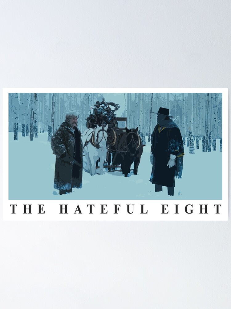 "The Hateful Eight" Poster for Sale by Martim Quary | Redbubble
