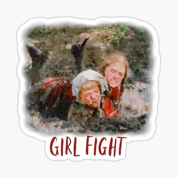 "Girl Fight Mud Fight" Sticker for Sale by DNiceGirl | Redbubble