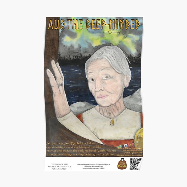 "Aud the Deep-Minded (Women of the Middle Ages)" Poster by ...