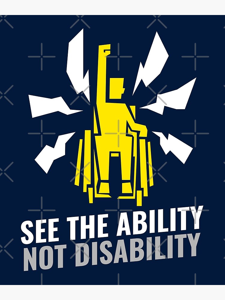 "See the Ability Not Disability" Poster for Sale by d1mology | Redbubble