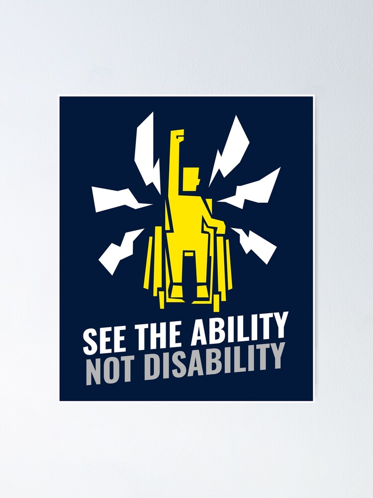 "See the Ability Not Disability" Poster for Sale by d1mology | Redbubble