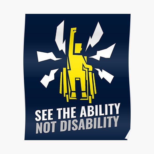 "See the Ability Not Disability" Poster for Sale by d1mology | Redbubble