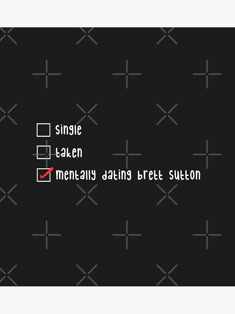 "I Love Brett Sutton / Mentally Dating Brett "b"" Poster for Sale by ...