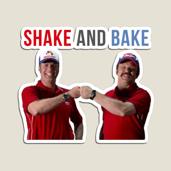 Talladega Nights Shake And Bake Shake And Bake At Everett's First