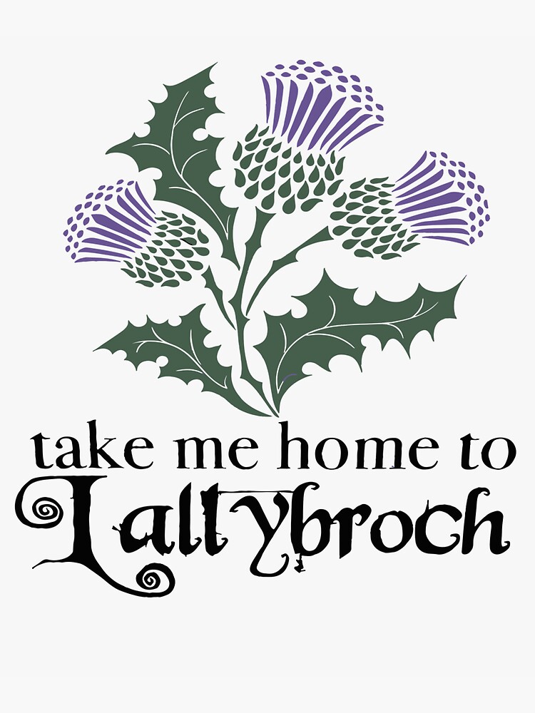 "Take me home to Lallybroch" Sticker for Sale by GlendaMason | Redbubble