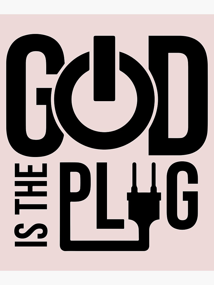 " God is The Plug " Poster for Sale by Goublier | Redbubble