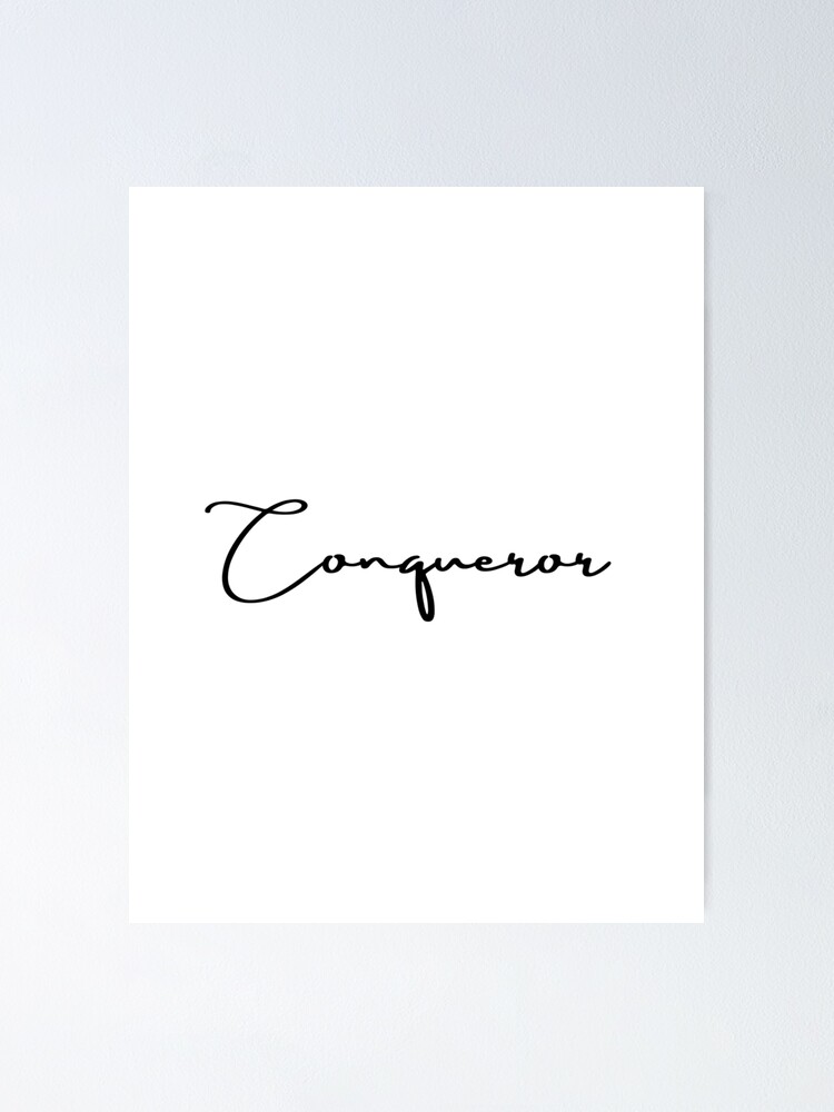 "Conqueror | Black Letters Typography" Poster for Sale by wordshavelife ...