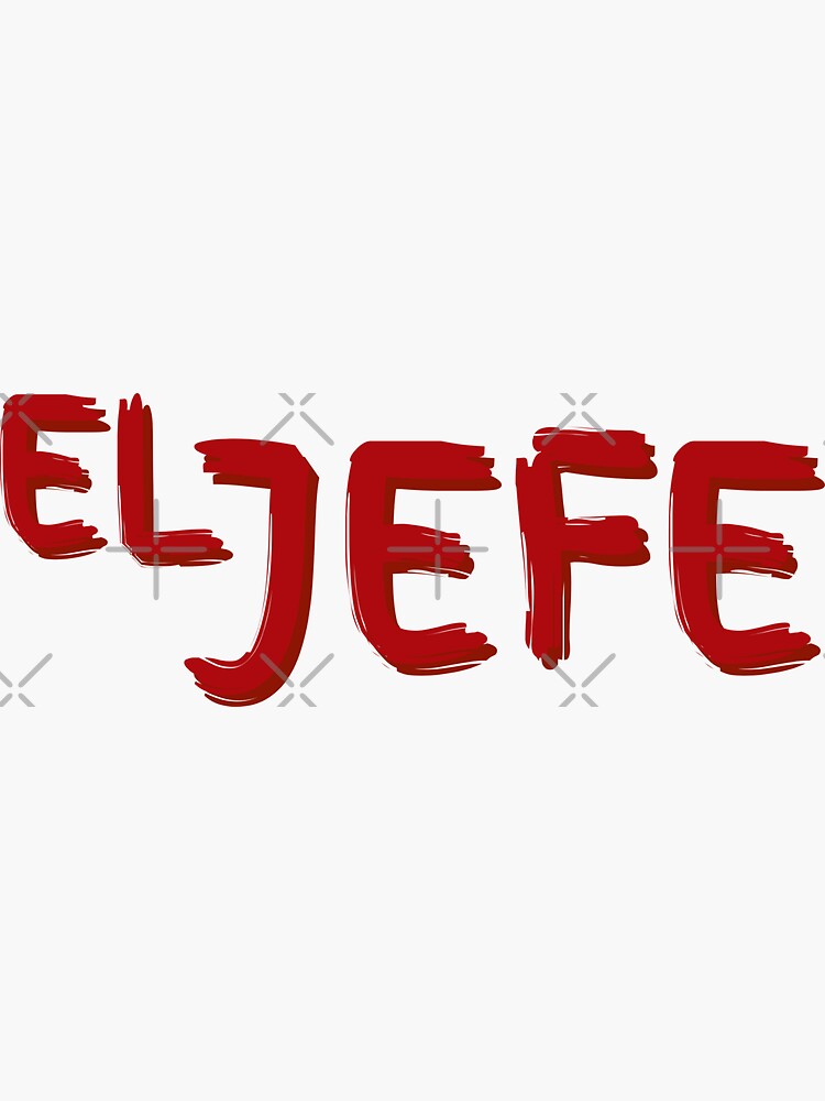 "El Jefe - The Boss - Patron" Sticker for Sale by csaron92 | Redbubble