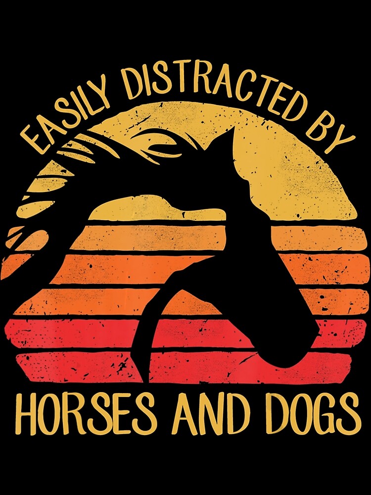"Easily Distracted By Horses And Dogs Funny Horse Animal Lover" Art ...