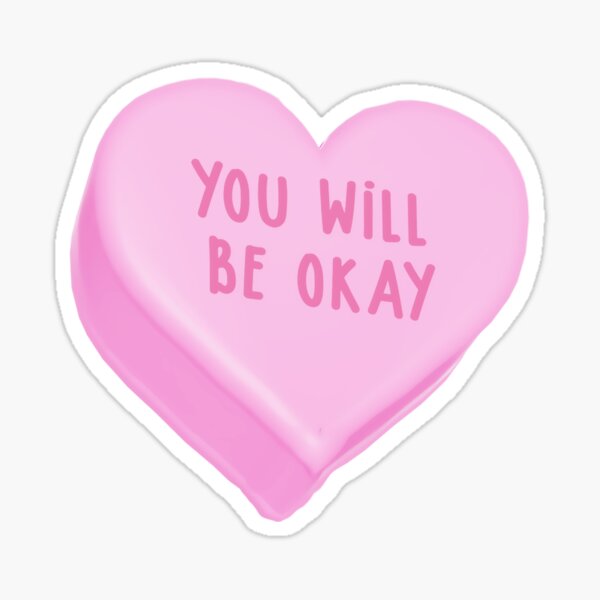 "You Will be Okay" Sticker for Sale by VelvepeachShop | Redbubble