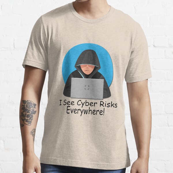"I See Cyber Risks Everywhere Cyber Security Programmer Coder" T-shirt ...