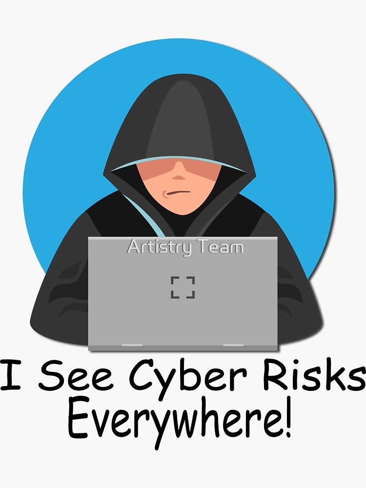 "I See Cyber Risks Everywhere Cyber Security Programmer Coder" Sticker ...