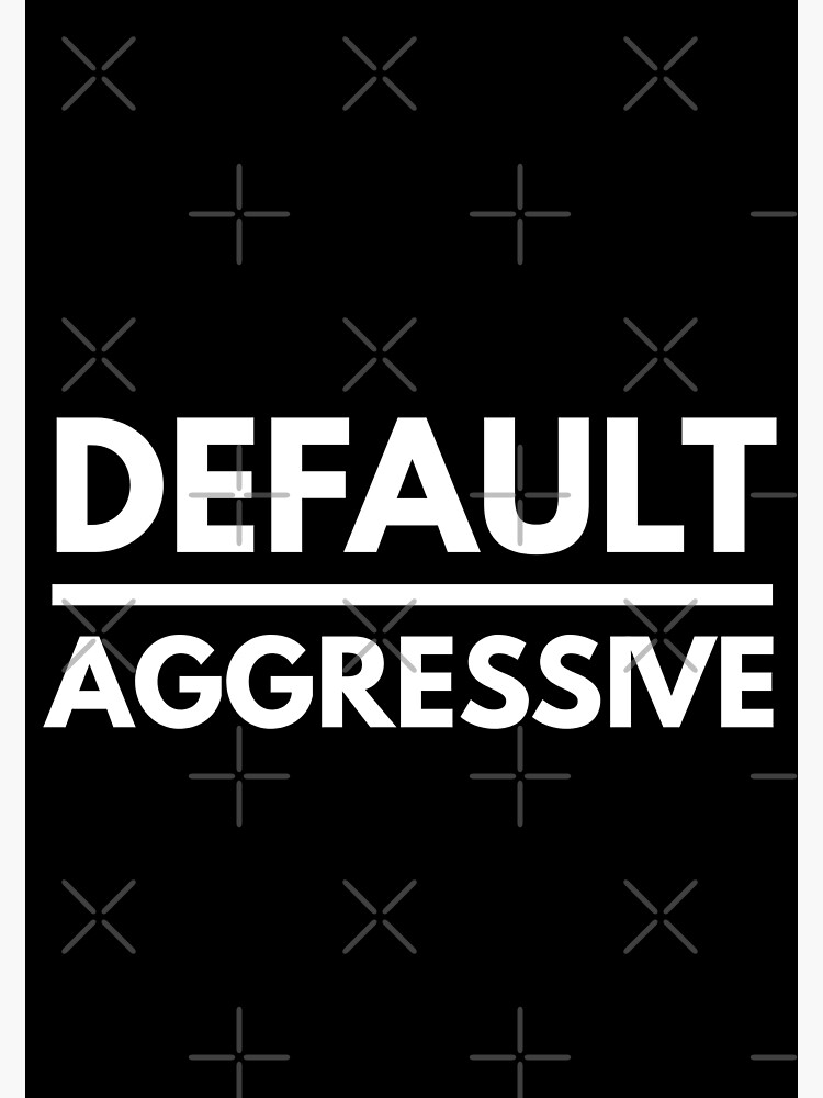 "Default Aggressive - Jocko's Catchphrase - Motivational Text Based Art ...