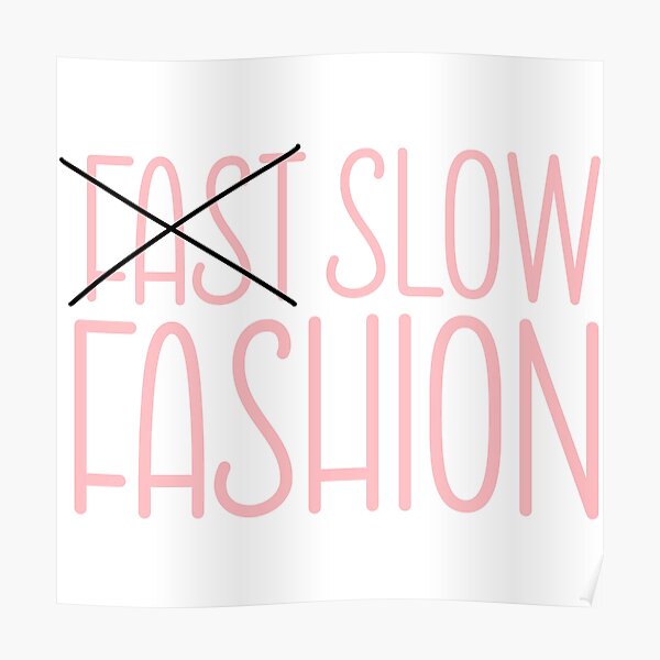 "Against Fast Fashion Aesthetic Quote" Poster by CaitlinCerys | Redbubble