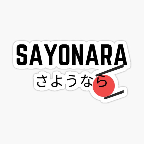 Sayonara Gifts & Merchandise for Sale | Redbubble