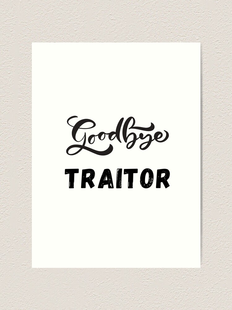 "Goodbye traitor coworker,colleagues leaving gifts" Art Print by ...