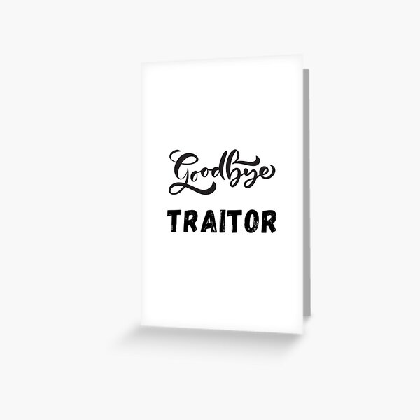 "Goodbye traitor coworker,colleagues leaving gifts" Greeting Card for ...