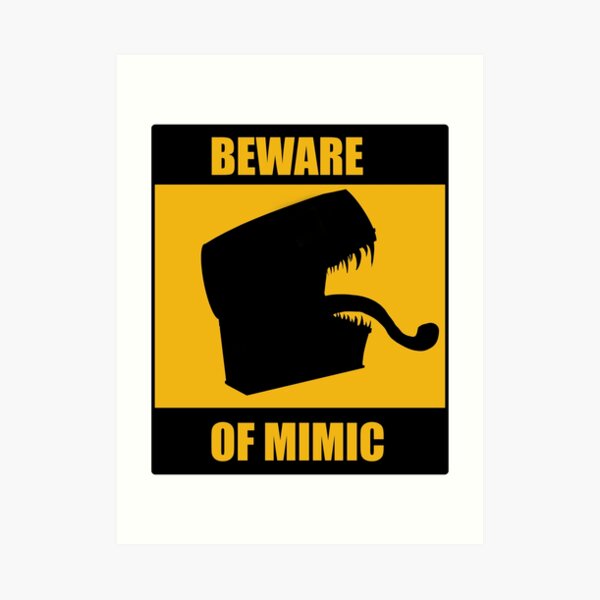 "Beware of Mimic Sign" Art Print by Kookri | Redbubble