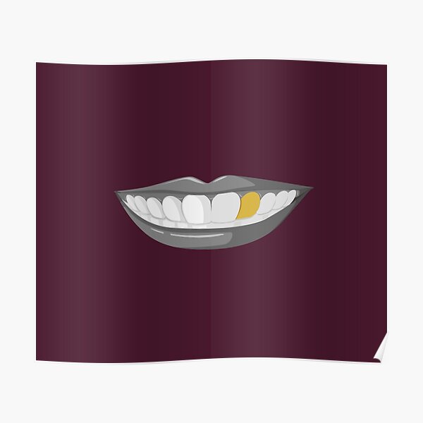 "Thug smile mouth with a golden tooth" Poster for Sale by Thewonderboy ...