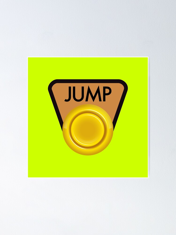 "Video Game Jump Button" Poster by MartinRivas | Redbubble