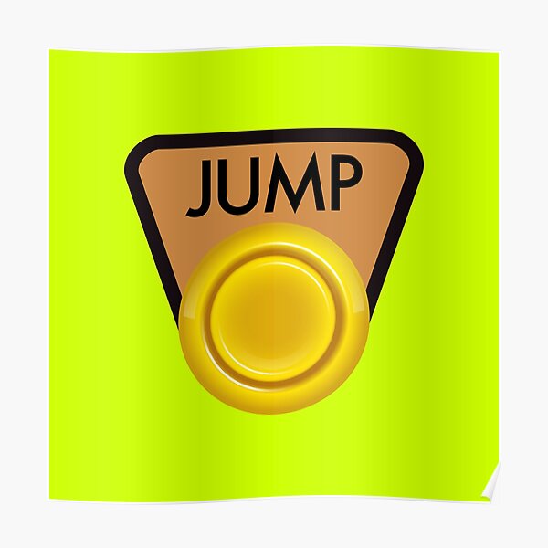 "Video Game Jump Button" Poster by MartinRivas | Redbubble