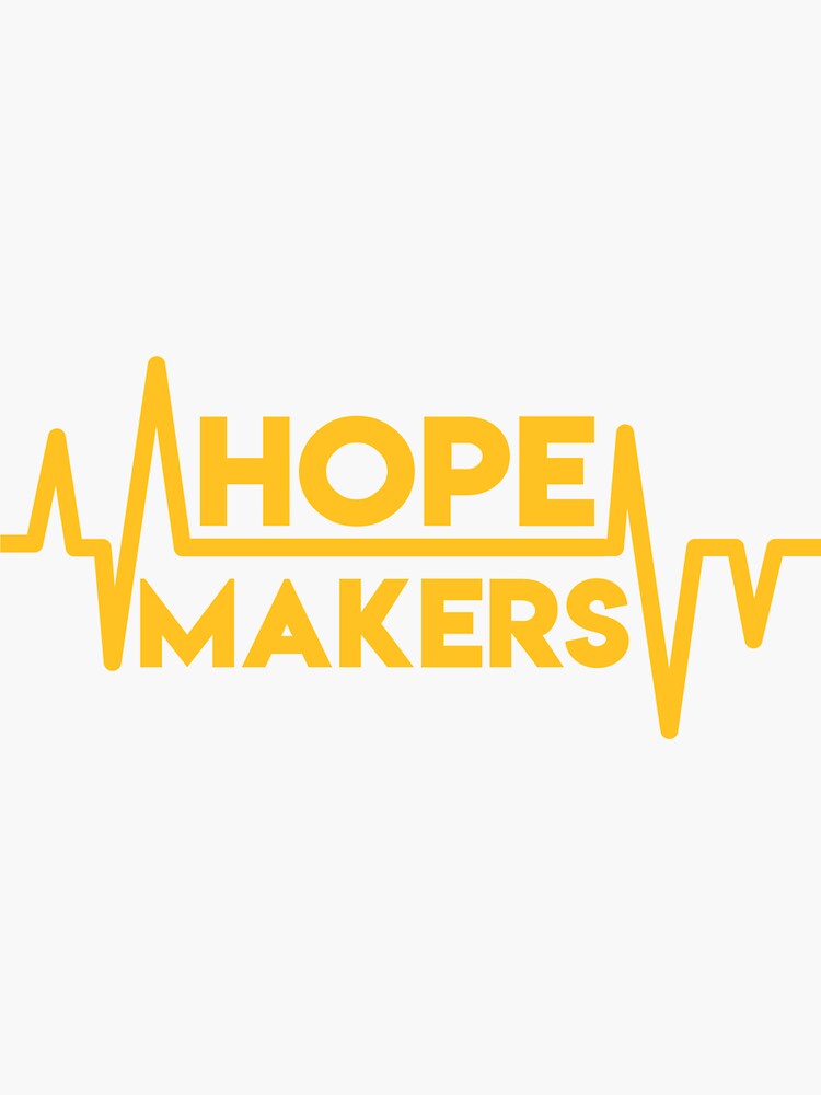 "Hope Makers" Sticker for Sale by saidraiss | Redbubble