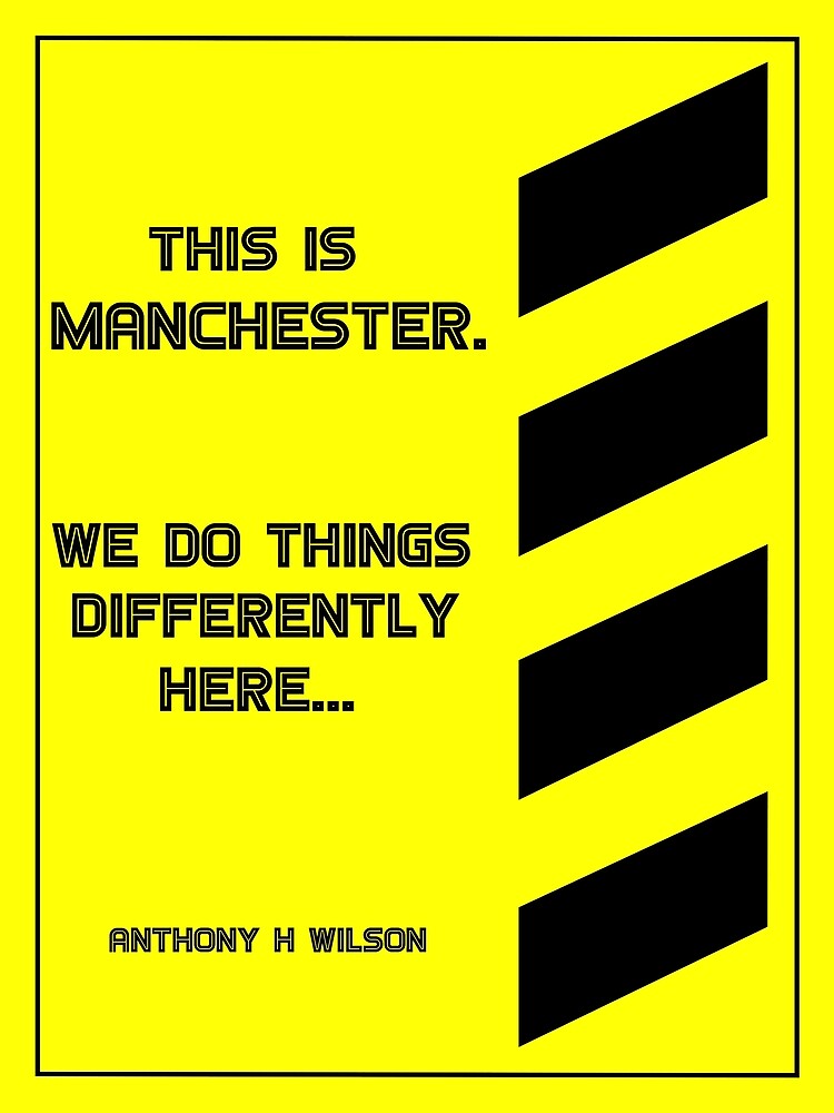 "This is Manchester, we do things differently here" Art Print for Sale by hamlynburns | Redbubble