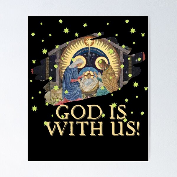"Christmas Nativity God Is With Us!" Poster for Sale by DiverseMerch ...