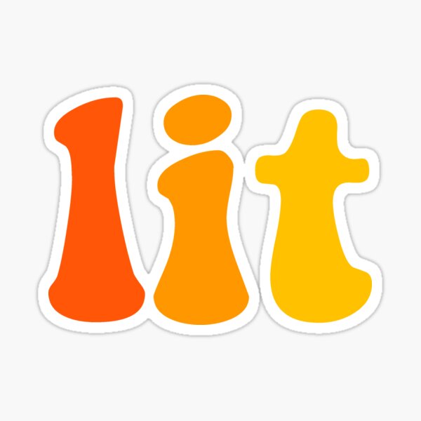 "lit" Sticker for Sale by yanas-factory | Redbubble
