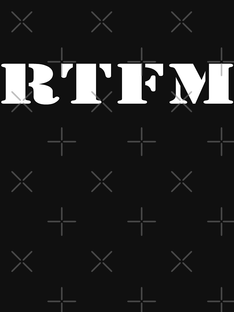 "RTFM" T-shirt for Sale by Wenkafonte | Redbubble | rtfm t-shirts ...