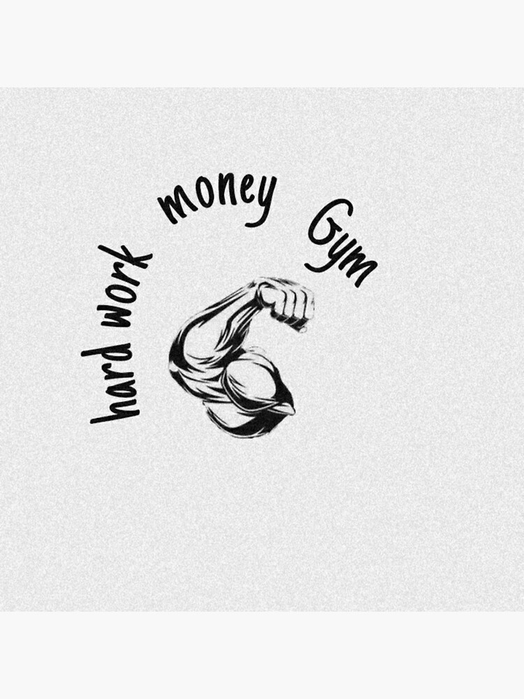 "Hard work money Gym " Sticker for Sale by Benantar | Redbubble