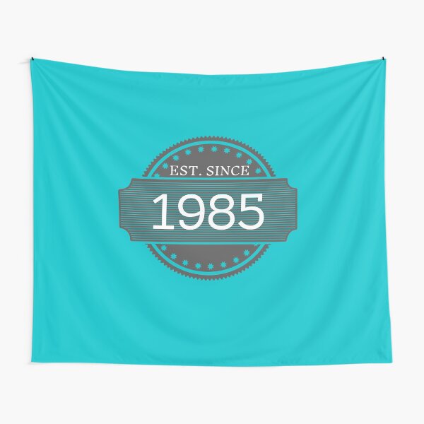 Established Since 1985 Gifts & Merchandise | Redbubble