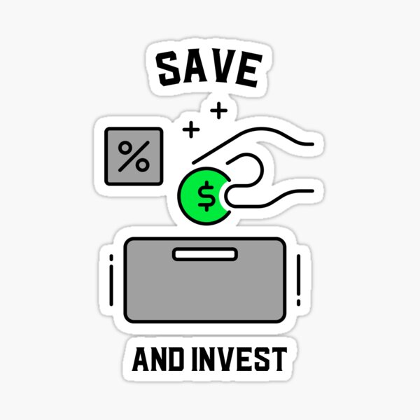 "Save and Invest" Sticker for Sale by Misael-H | Redbubble