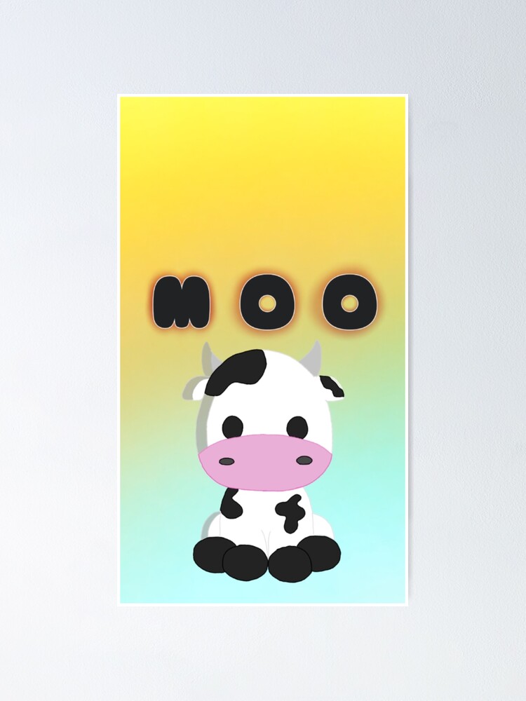 "Moo Cow" Poster by GueraPeligrosa | Redbubble