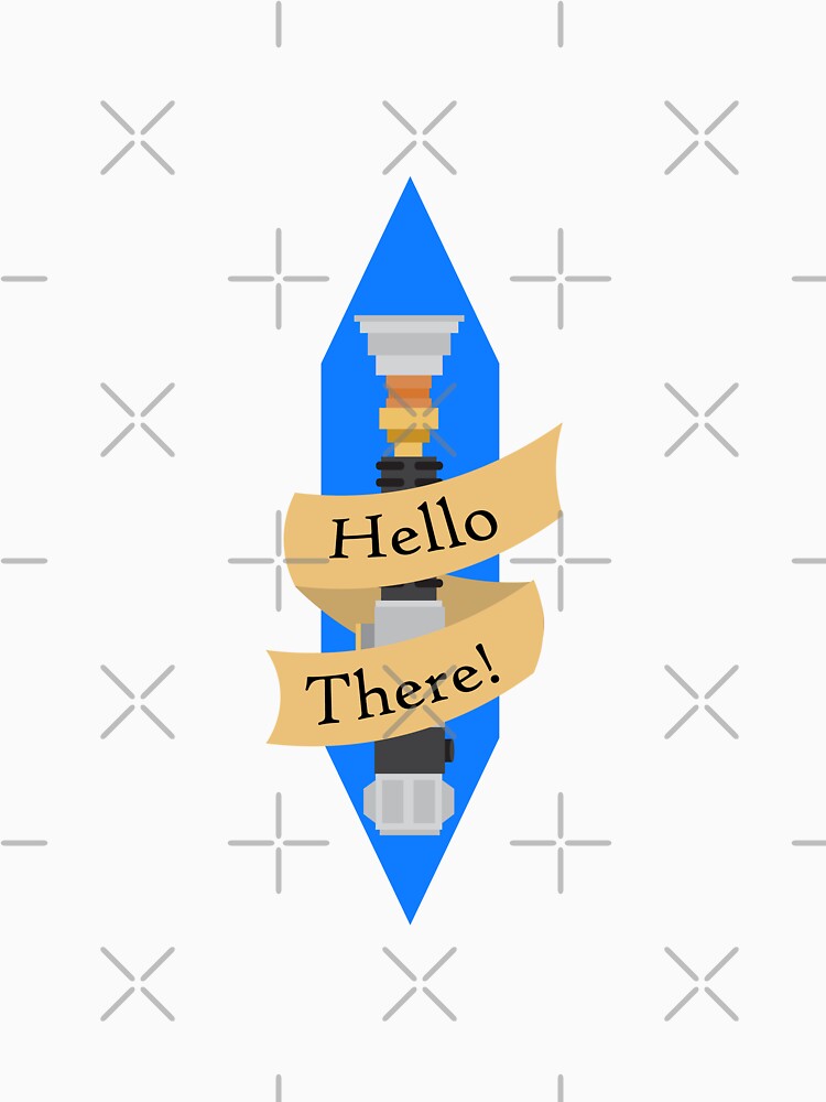 "Hello There! " T-shirt for Sale by CSLeko | Redbubble | star wars t ...