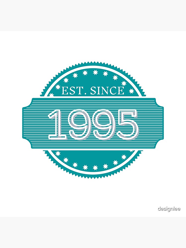 "Established Since 1995" Poster for Sale by designlee | Redbubble