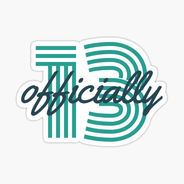 "Officially 13 - Birthday Celebration for 13 years old - 13th birthday ...